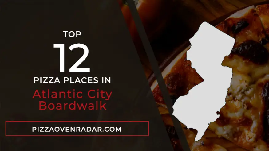 Best Pizza in Atlantic City Boardwalk (Updated Fall 2023) - Pizza Oven ...