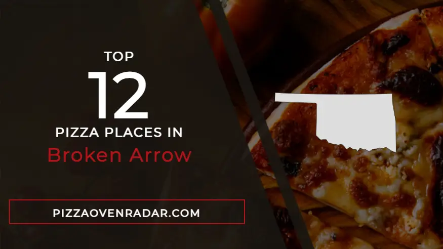 Best Pizza in Broken Arrow (Updated Fall 2023) - Pizza Oven Radar