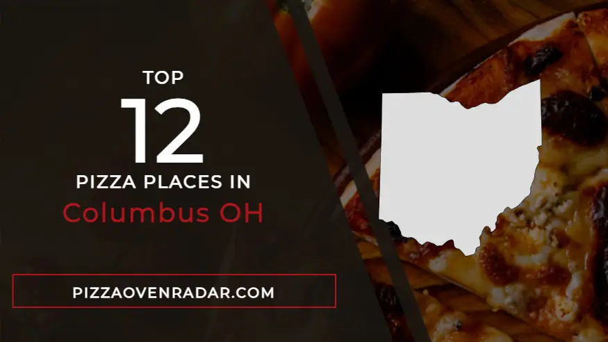Best Pizza in Columbus OH (Updated Fall 2023) - Pizza Oven Radar