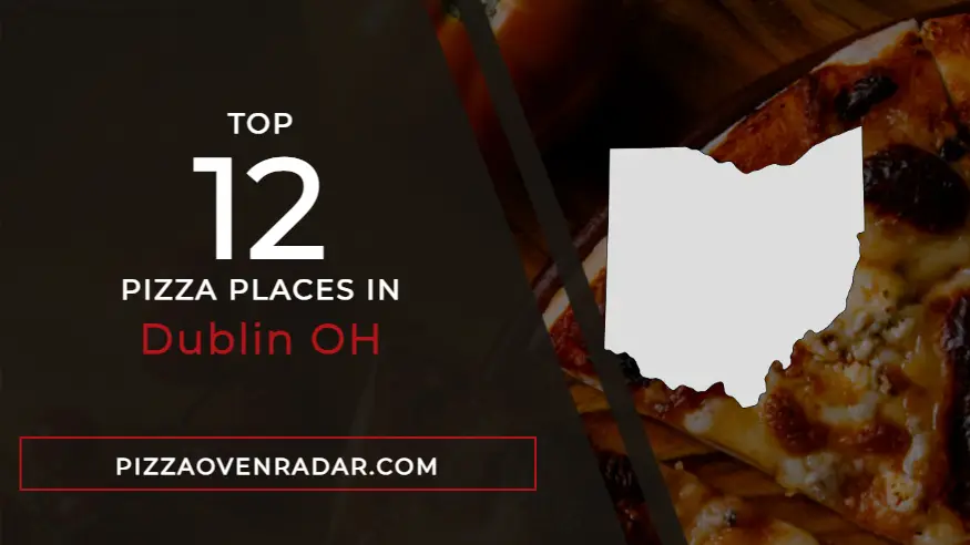 Best Pizza in Dublin OH (Updated Fall 2023) - Pizza Oven Radar