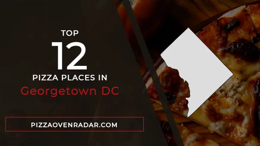 Best Pizza in Georgetown DC (Updated Fall 2023) - Pizza Oven Radar