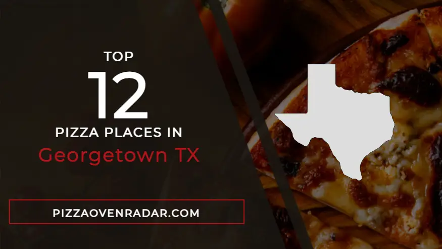 Best Pizza in Georgetown TX (Updated Fall 2023) - Pizza Oven Radar
