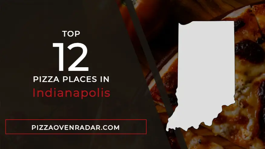 Best Pizza in Indianapolis (Updated Fall 2023) - Pizza Oven Radar