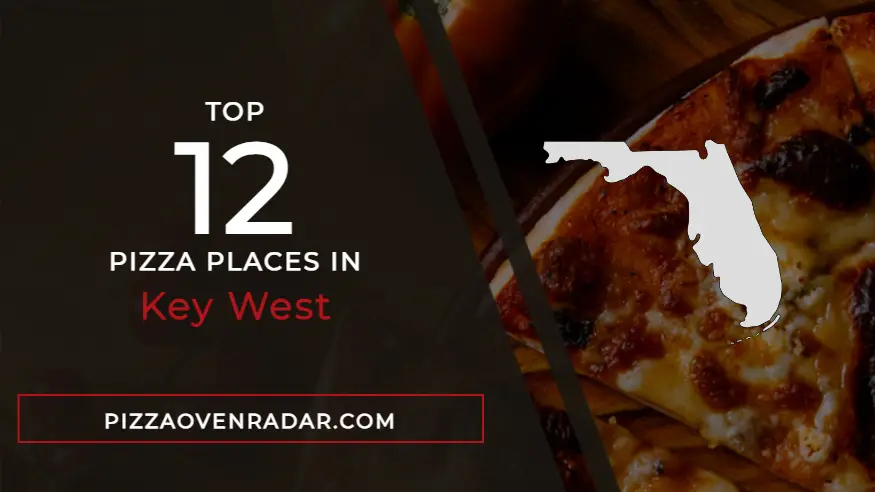 Best Pizza in Key West (Updated Fall 2023) - Pizza Oven Radar