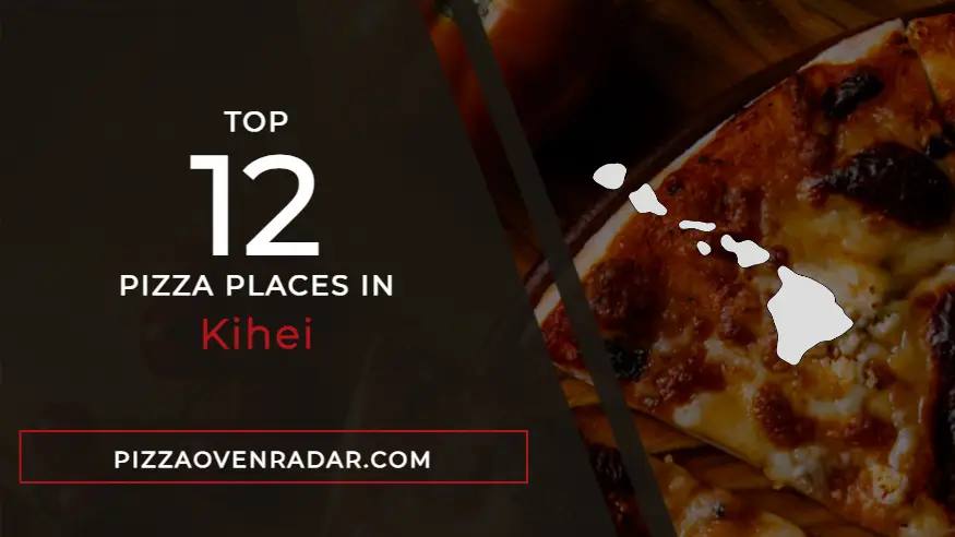Best Pizza in Kihei (Updated Fall 2023) - Pizza Oven Radar