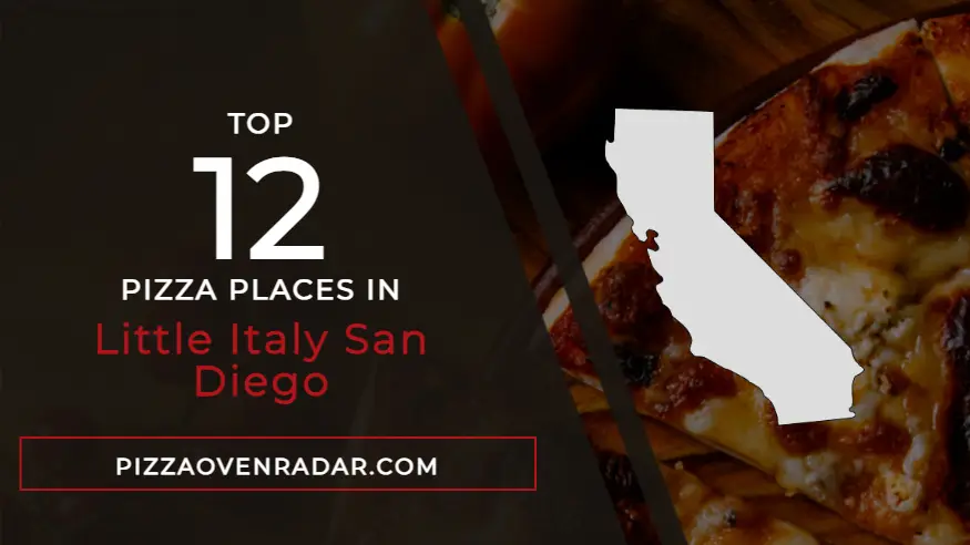Best Pizza in Little Italy San Diego (Updated Fall 2023) - Pizza Oven Radar