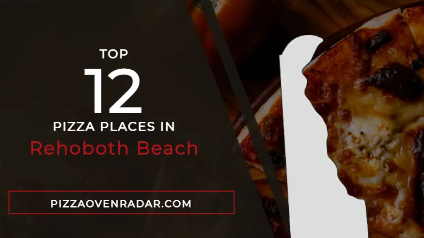Best Pizza in Rehoboth Beach (Updated Fall 2023) - Pizza Oven Radar