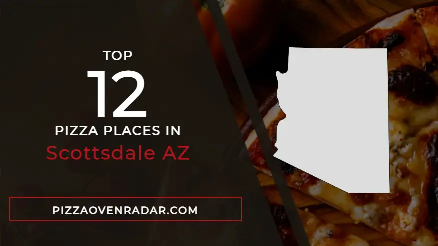 Best Pizza in Scottsdale AZ (Updated Fall 2023) - Pizza Oven Radar