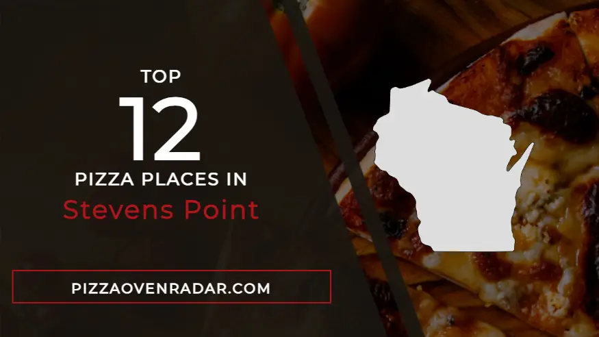 Best Pizza in Stevens Point (Updated Fall 2023) - Pizza Oven Radar