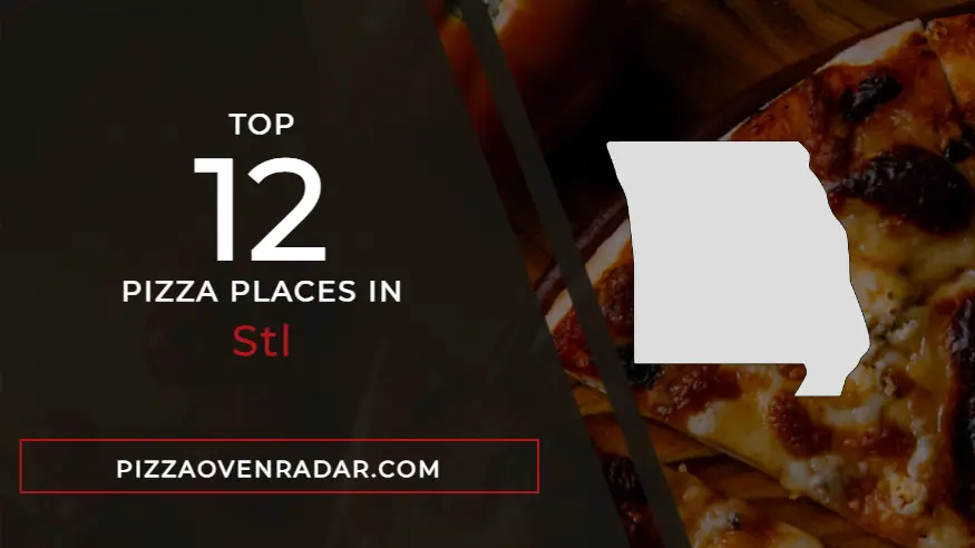 Best Pizza in Stl (Updated Fall 2023) - Pizza Oven Radar