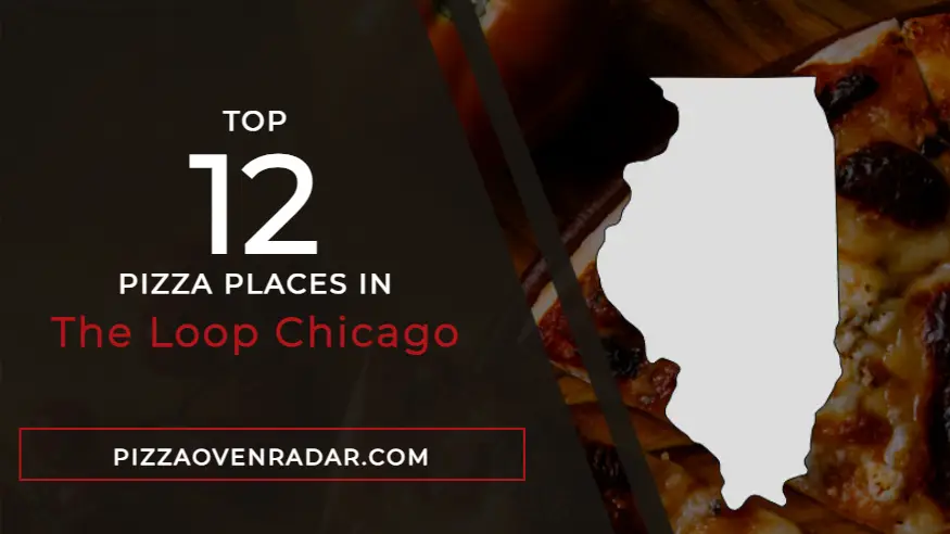 Best Pizza in The Loop Chicago (Updated Fall 2023) - Pizza Oven Radar